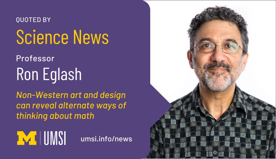 Eglash: Contemporary math often excludes non-Western ideas | umsi
