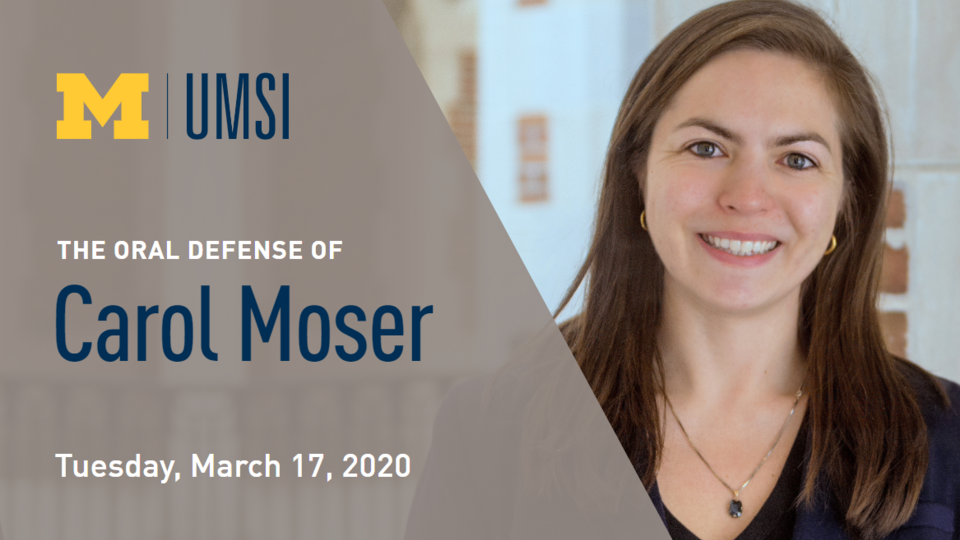Virtual dissertation defense: Carol Moser | umsi