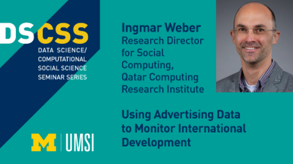 DS/CSS Seminar: Ingmar Weber | umsi