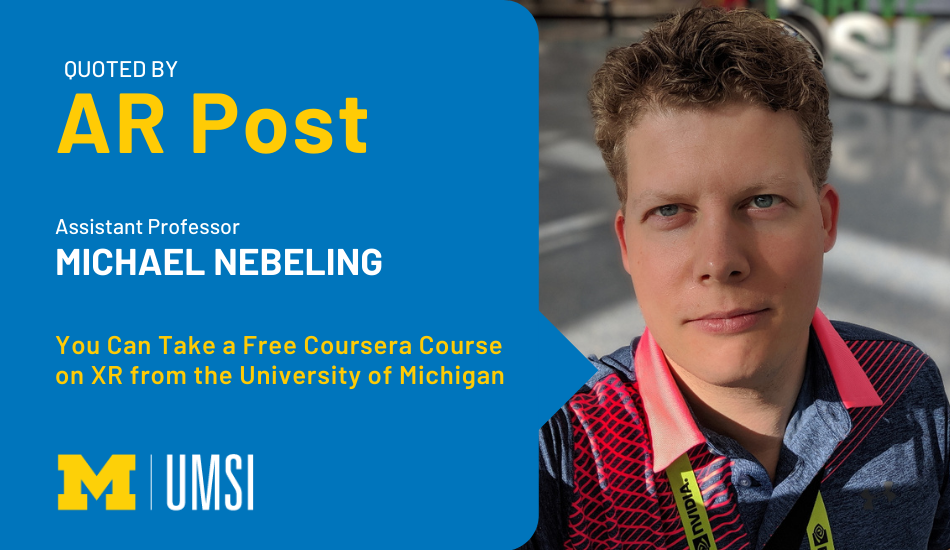 Michael Nebeling discusses Extended Reality For Everybody | umsi