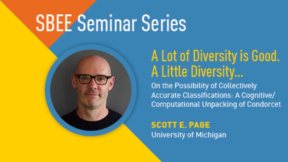 SBEE Seminar Series: Scott E. Page | umsi