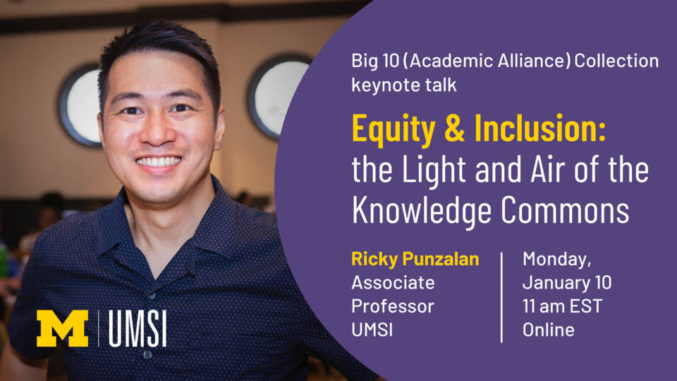 Big 10 (Academic Alliance) Collection Keynote: Ricky Punzalan | umsi