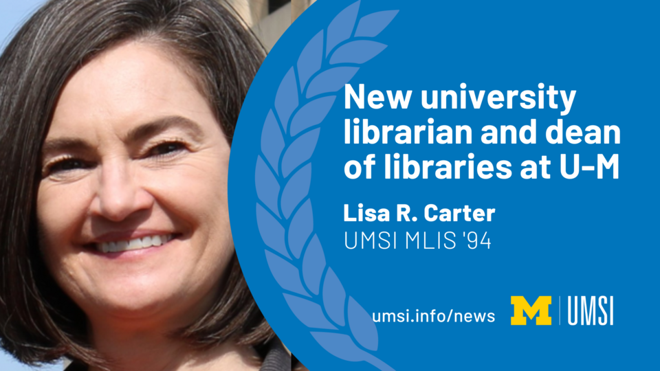 Lisa Carter named university librarian, dean of libraries for U-M | umsi