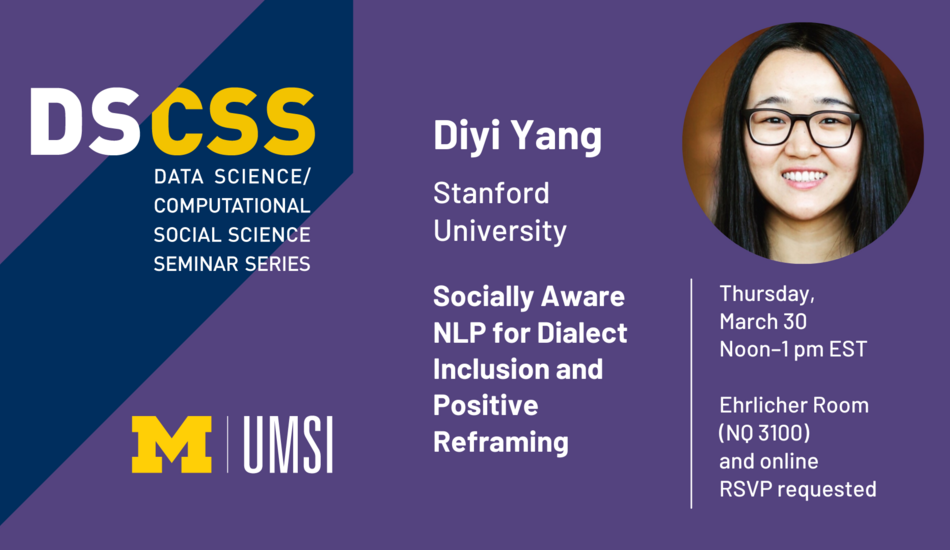 Data Science/Computational Social Science Seminar: Diyi Yang | umsi