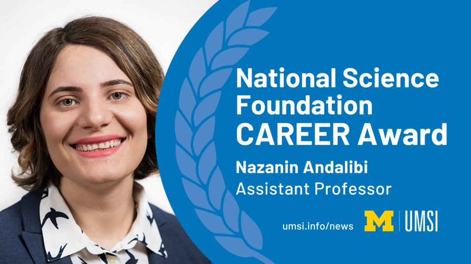 Nazanin Andalibi receives prestigious NSF CAREER award | umsi