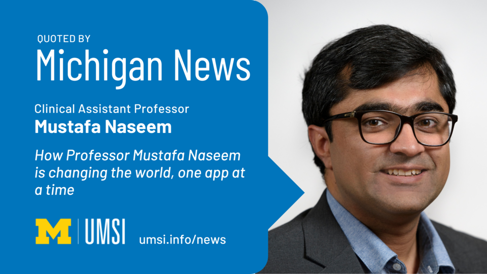 How UMSI’s Mustafa Naseem is changing the world, one person at a time ...
