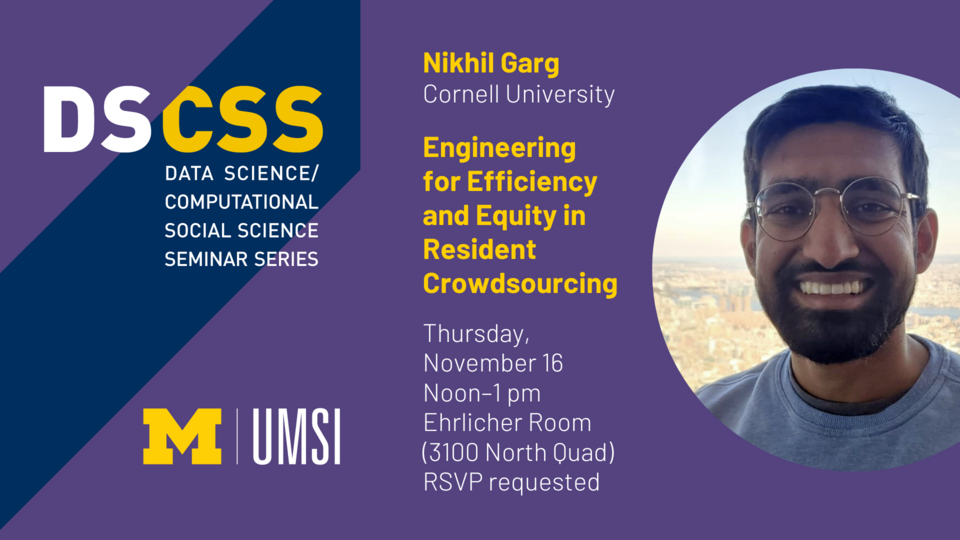 Data Science/Computational Social Science Seminar: Nikhil Garg | umsi