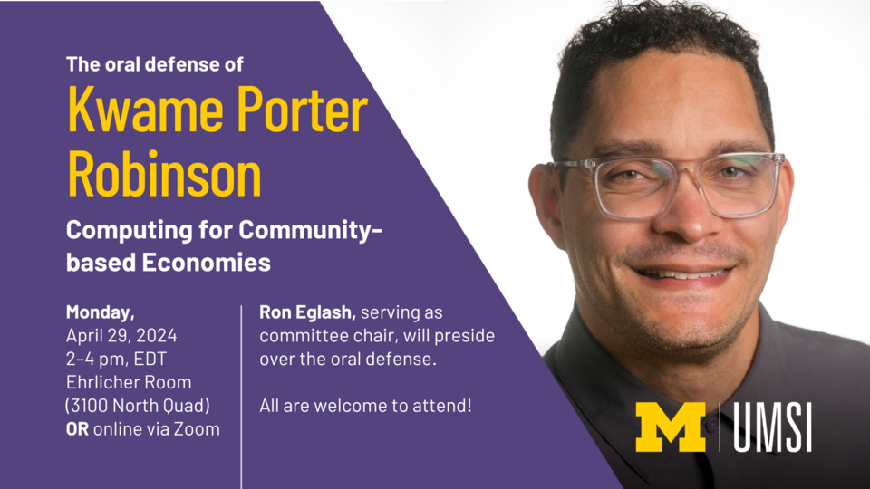 Dissertation defense: Kwame Porter Robinson | umsi