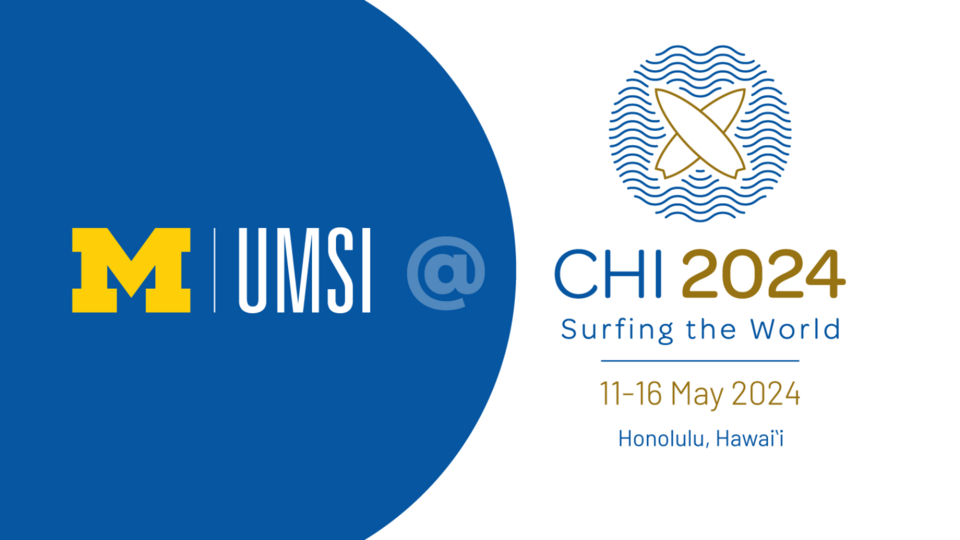 UMSI at CHI 2024: Research, workshops, courses | umsi