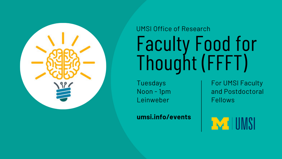 Faculty Food for Thought (FFFT) | umsi