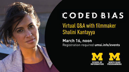 Q&A with Coded Bias filmmaker Shalini Kantayya | umsi