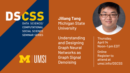 Data Science/Computational Social Science Seminar: Jiliang Tang | umsi