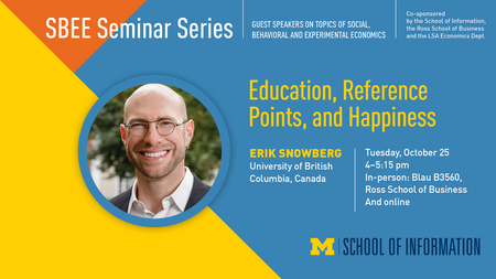 Social, Behavioral and Experimental Economics Seminar: Erik Snowberg | umsi