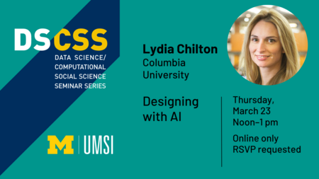 Data Science/Computational Social Science Seminar: Lydia Chilton | umsi