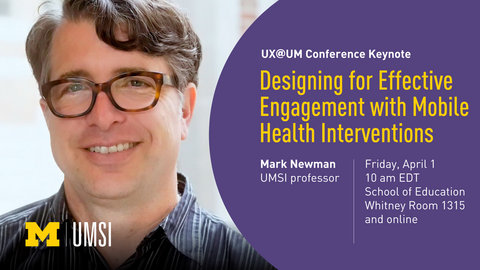 Mark Newman to give keynote address at UX@UM conference | umsi