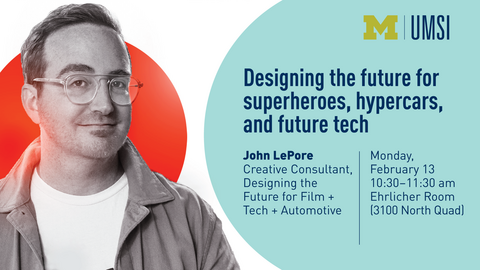Designing the future for superheroes, hypercars, and future tech | umsi